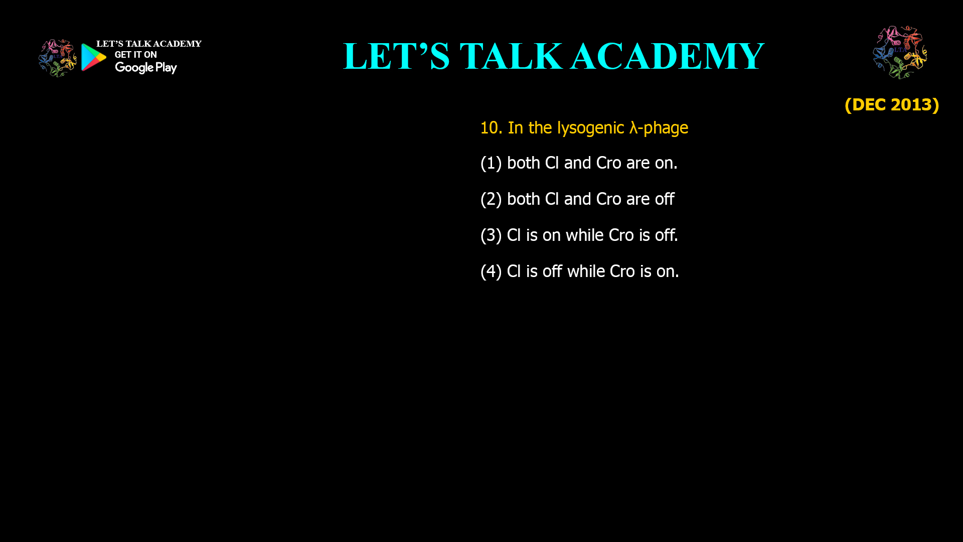 Why CI is On and Cro is Off During the Lysogenic Cycle of Lambda Phage ...