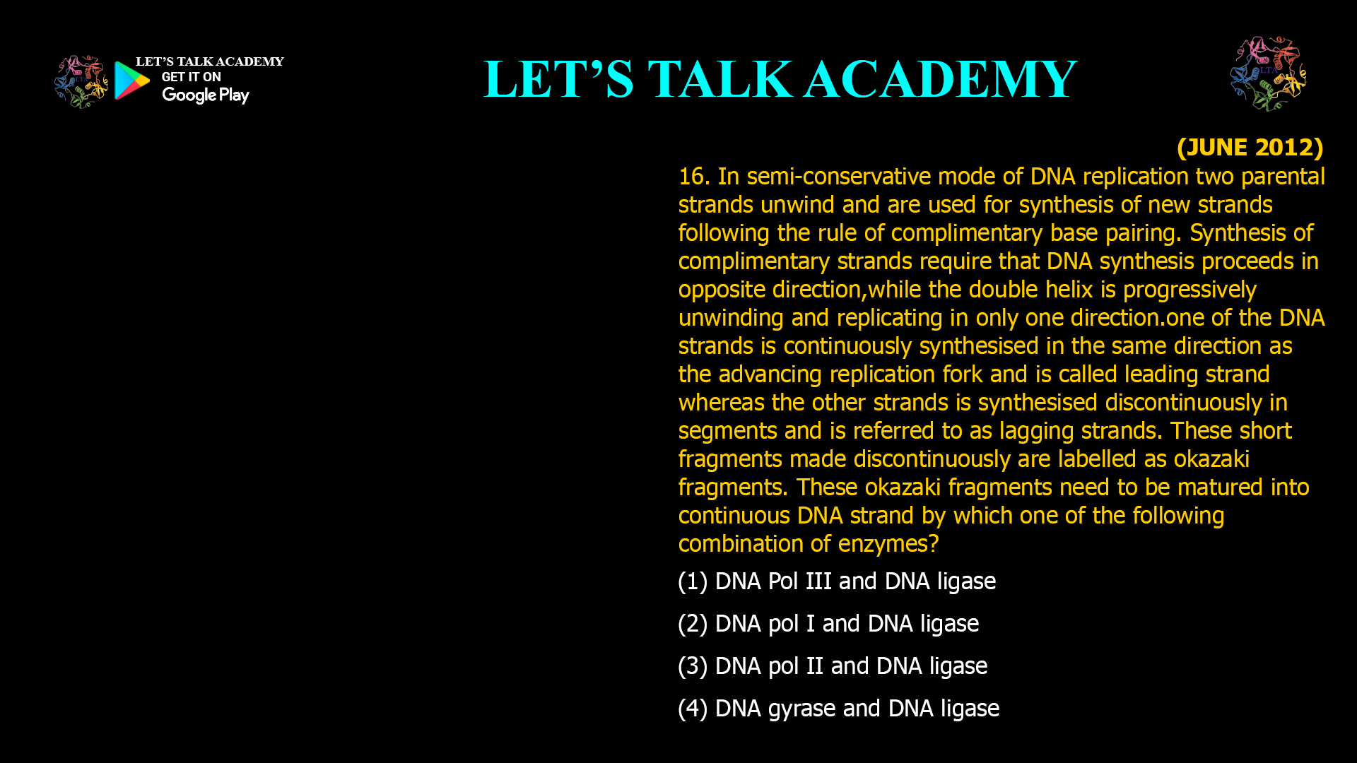 How Okazaki Fragments Are Matured into Continuous DNA Strands: Role of ...